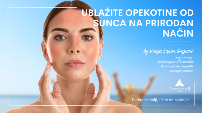 Ublažite opekotine od sunca na prirodan način – Učilište Adrianus